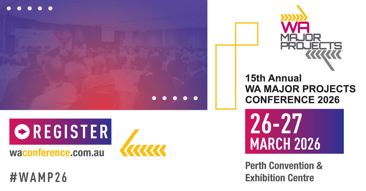 15th Annual WA Major Projects Conference 2026 | 26-27 March | Perth